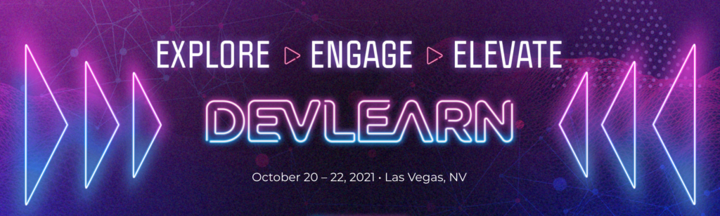 DevLearn 2021: Explore, Engage, Elevate - RISC INC